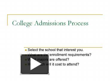 College Admissions Process presentation | free to view