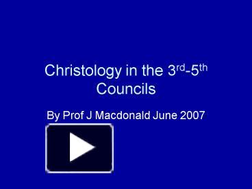 PPT – Christology in the 3rd5th Councils PowerPoint presentation | free ...