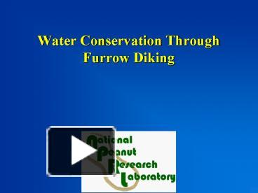 PPT – Water Conservation Through Furrow Diking PowerPoint presentation ...