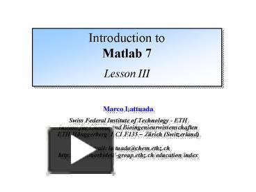 Introduction to Matlab 7 Lesson III presentation | free to view