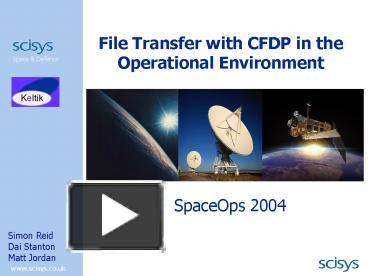 PPT – File Transfer with CFDP in the Operational Environment PowerPoint ...