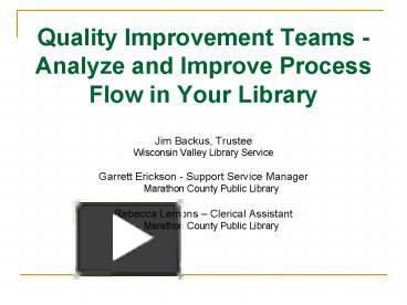 PPT – Quality Improvement Teams Analyze and Improve Process Flow in ...