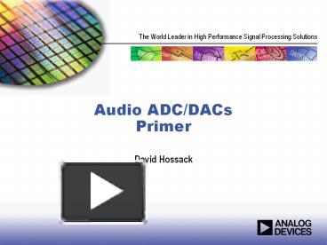 PPT – Audio ADC/DACs Primer PowerPoint presentation | free to download ...