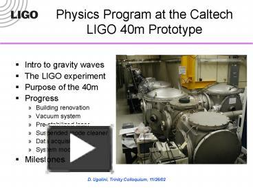 PPT – Physics Program at the Caltech LIGO 40m Prototype PowerPoint ...