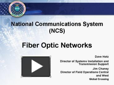 PPT – National Communications System NCS Fiber Optic Networks ...