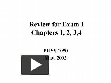 PPT – Review for Exam I Chapters 1, 2, 3,4 PowerPoint presentation ...
