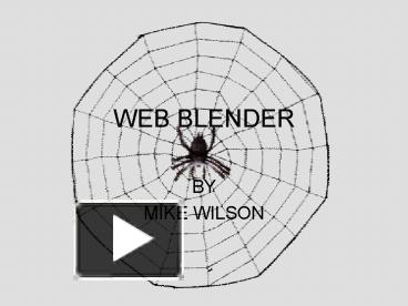 PPT – WEB BLENDER PowerPoint presentation | free to view - id: 1fa4cd-ZDc1Z