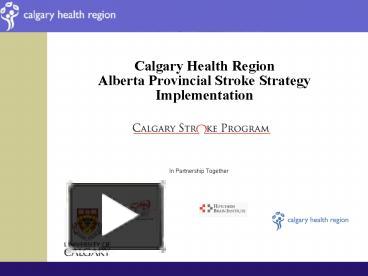 PPT – Calgary Health Region Alberta Provincial Stroke Strategy ...