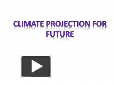 PPT – Climate projection for future PowerPoint presentation | free to ...