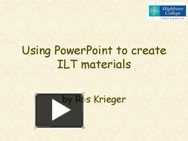 Using PowerPoint to create ILT materials presentation | free to view