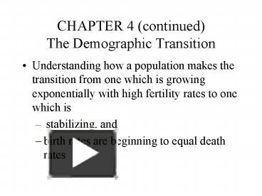 PPT – CHAPTER 4 continued The Demographic Transition PowerPoint ...
