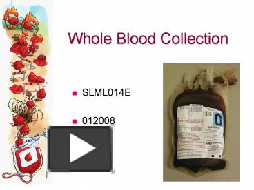 PPT – Whole Blood Collection PowerPoint presentation | free to view ...