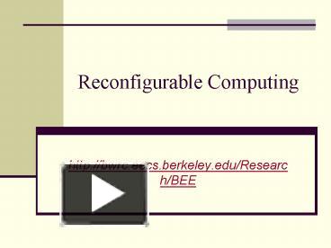 PPT – Reconfigurable Computing PowerPoint presentation | free to view ...