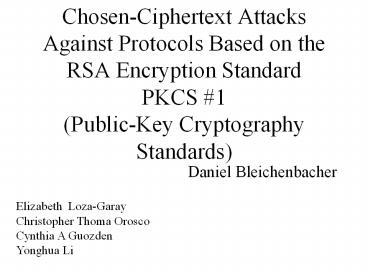 PPT – ChosenCiphertext Attacks Against Protocols Based on the RSA ...