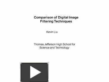 PPT – Comparison of Digital Image Filtering Techniques PowerPoint ...