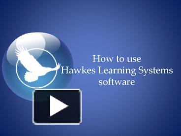 PPT – How to use Hawkes Learning Systems software PowerPoint ...