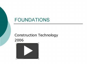 PPT – FOUNDATIONS PowerPoint presentation | free to view - id: 1fc05d-ZDc1Z