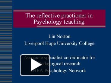 The reflective practioner in Psychology teaching presentation | free to ...