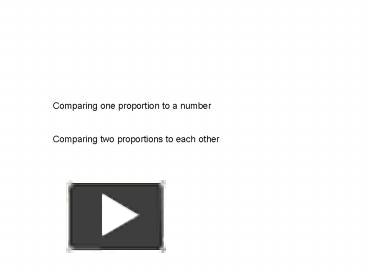 PPT – Comparing one proportion to a number PowerPoint presentation ...