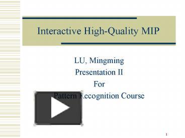 PPT – Interactive HighQuality MIP PowerPoint presentation | free to ...