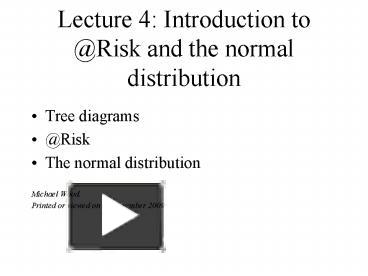PPT – Lecture 4: Introduction to Risk and the normal distribution ...