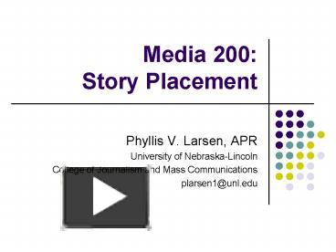PPT – Media 200: Story Placement PowerPoint presentation | free to view ...