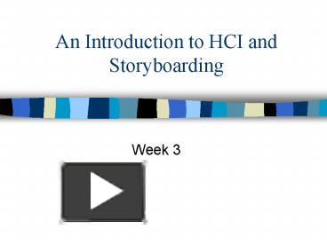 An Introduction to HCI and Storyboarding presentation | free to view