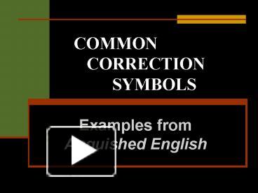 COMMON CORRECTION SYMBOLS presentation | free to view