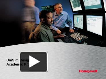 UniSim Design Academic Program presentation | free to view
