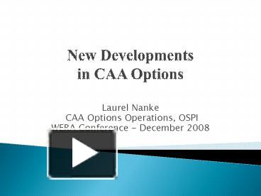 PPT – New Developments in CAA Options PowerPoint presentation | free to ...
