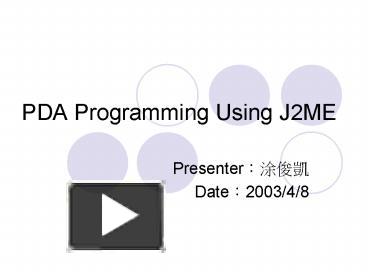 PDA Programming Using J2ME presentation | free to download