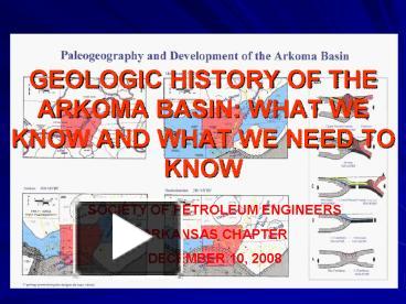 GEOLOGIC HISTORY OF THE ARKOMA BASIN: WHAT WE KNOW AND WHAT WE NEED TO ...
