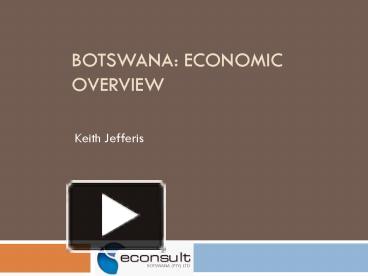 Botswana: Economic Overview presentation | free to view