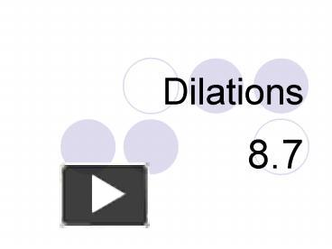 Dilations presentation | free to view