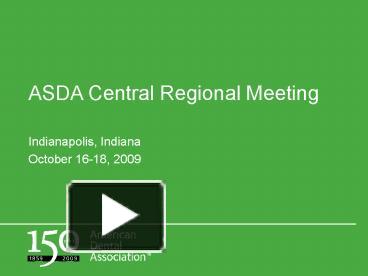 PPT – ASDA Central Regional Meeting PowerPoint presentation | free to ...