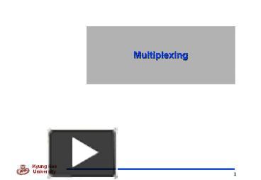 PPT – Multiplexing PowerPoint presentation | free to download - id ...