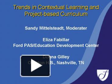 PPT – Trends in Contextual Learning and Projectbased Curriculum ...