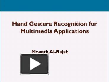 PPT – Hand Gesture Recognition for Multimedia Applications PowerPoint ...