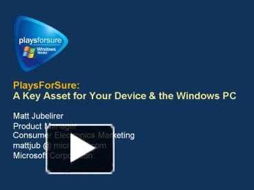 PPT – PlaysForSure: A Key Asset for Your Device PowerPoint presentation ...