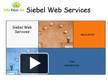 PPT – Siebel Web Services PowerPoint presentation | free to view - id ...