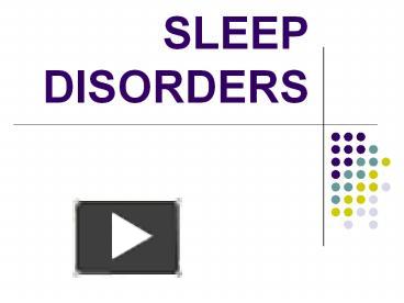 PPT – SLEEP DISORDERS PowerPoint presentation | free to view - id ...