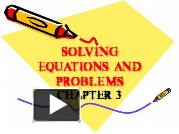 PPT – SOLVING EQUATIONS AND PROBLEMS PowerPoint presentation | free to ...