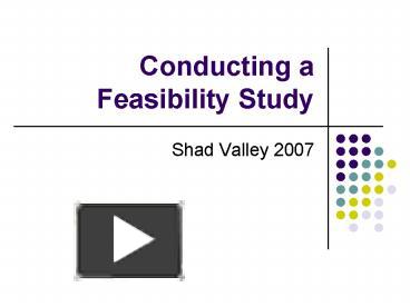 Conducting a Feasibility Study presentation | free to view