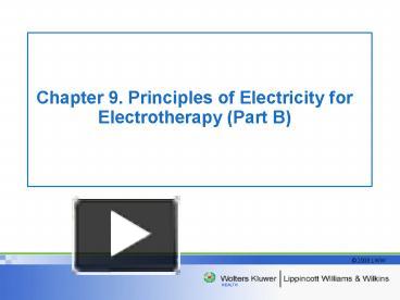 PPT – Chapter 9. Principles of Electricity for Electrotherapy (Part B ...