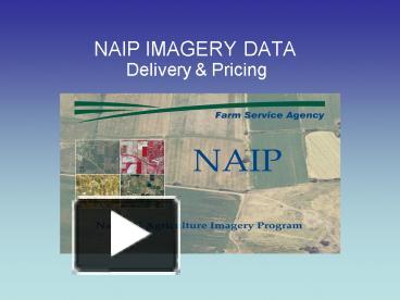 PPT – NAIP IMAGERY DATA PowerPoint presentation | free to download - id ...