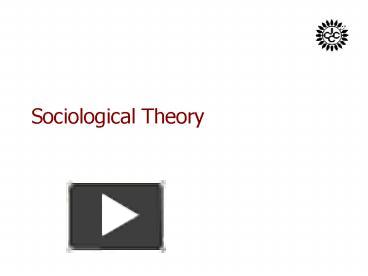 PPT – Sociological Theory PowerPoint presentation | free to view - id ...