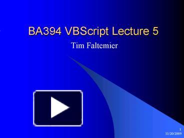 PPT – BA394 VBScript Lecture 5 PowerPoint presentation | free to view ...