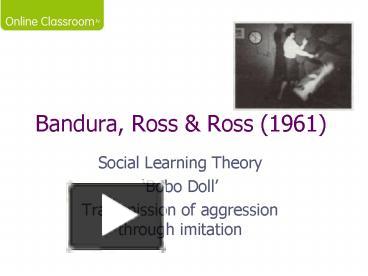 PPT – Bandura, Ross PowerPoint presentation | free to view - id: 2004c2 ...