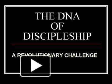 THE DNA OF DISCIPLESHIP presentation | free to view