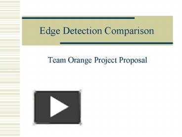 PPT – Edge Detection Comparison PowerPoint presentation | free to view ...